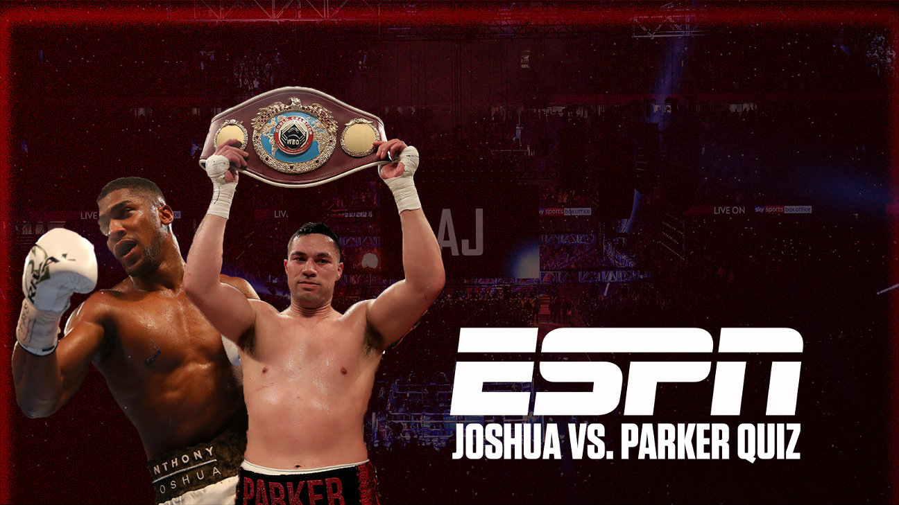 How good is your knowledge of Anthony Joshua and Joseph Parker? - ESPN